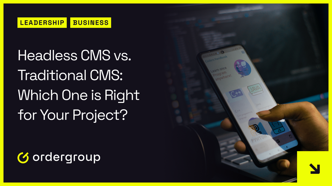 Headless vs Traditional CMS: Best for Your Project? | Order Group